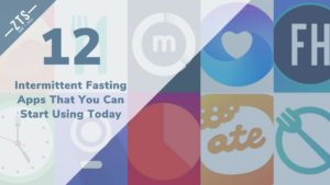 12 Intermittent Fasting Apps That You Can Start Using Today – Zero To Skill